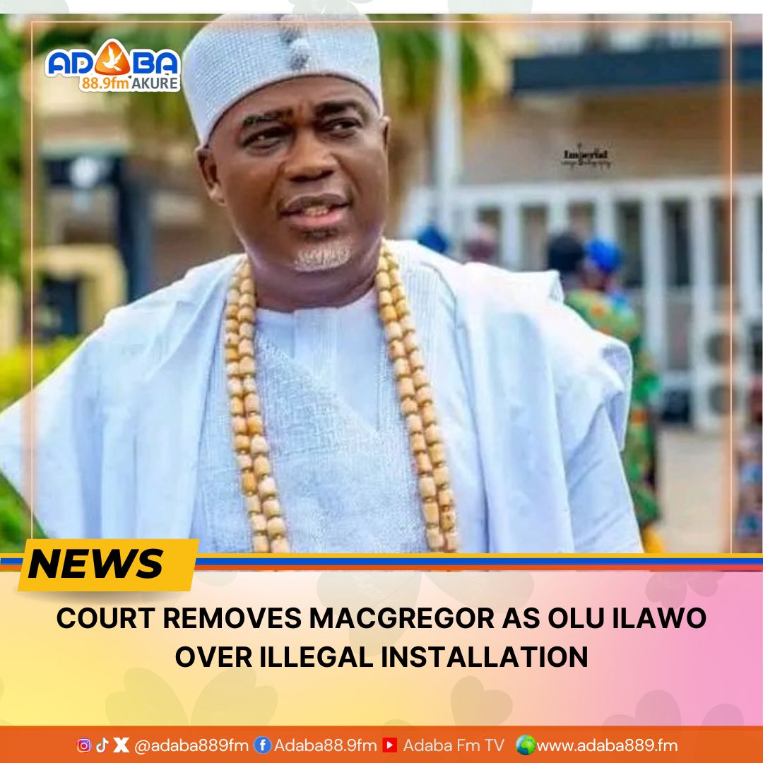 Court Removes Macgregor as Olu Ilawo over Illegal Installation – Adaba ...